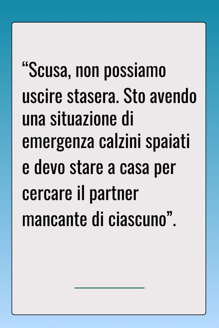 130 Calzini Spaiati Frasi (con immagini) – Versi Eleganti 130 Calzini Spaiati Frasi (con immagini) – Versi Eleganti